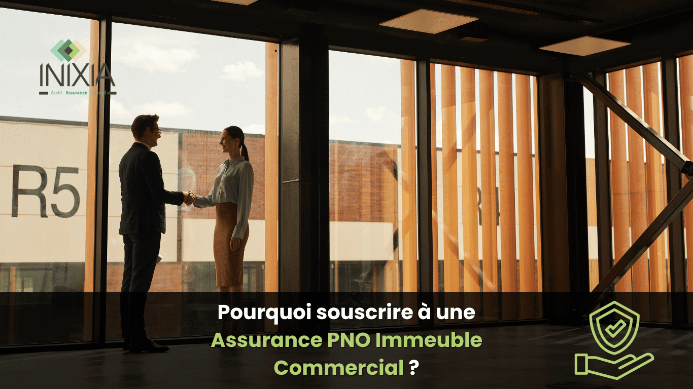Assurance PNO Immeuble Commercial – Protégez vos locaux